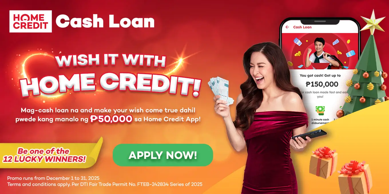 Wish It with Home Credit Cash Loan for a Chance to Win ₱50K!