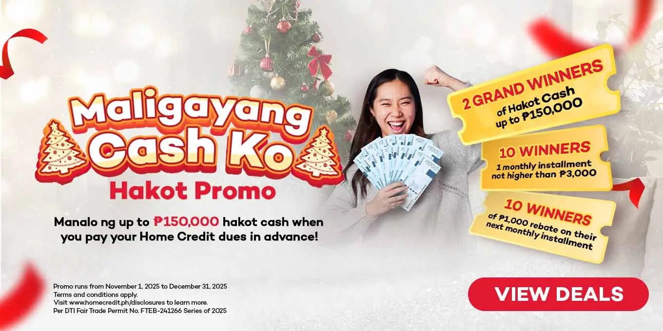 Sali na sa Maligayang Cash Ko Hakot Promo ni Home Credit!